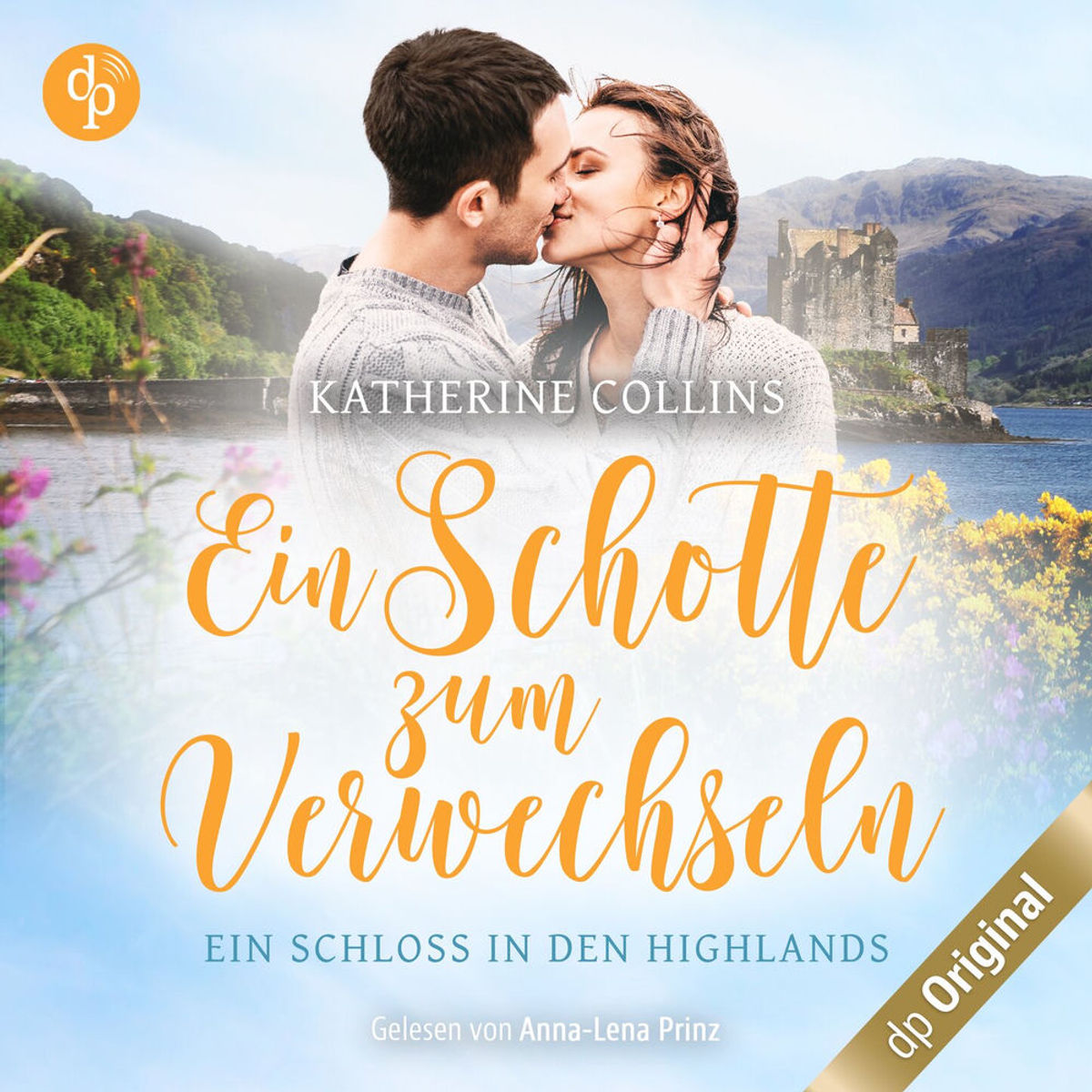 Ein Schotte zum Verwechseln - Ein Schloss in den Highlands-Reihe, Band ...