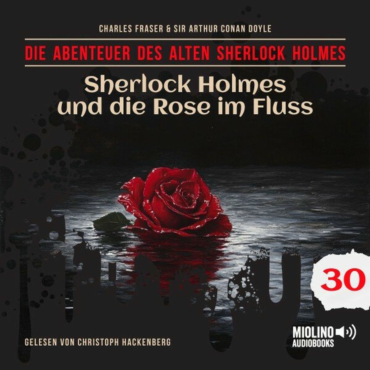 Sherlock Holmes und die Rose im Fluss (Die Abenteuer des alten Sherlock ... Sherlock Holmes und die Rose im Fluss (Die Abenteuer des alten Sherlock ...