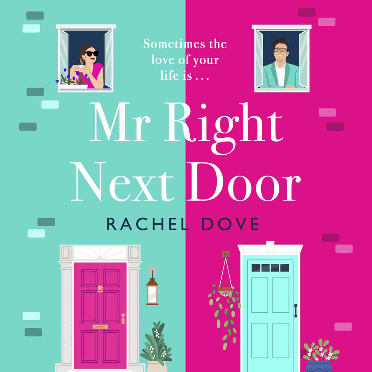 Mr Right Next Door - A completely hilarious, heartwarming romantic ...