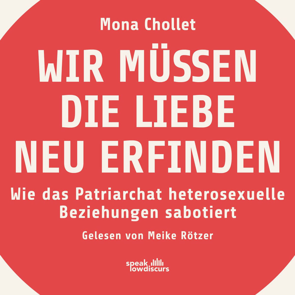 Wir müssen die Liebe neu erfinden - Wie das Patriarchat heterosexuelle ...