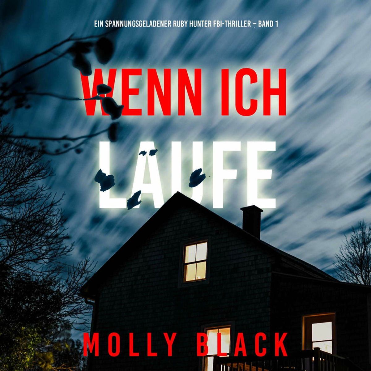 Wenn ich laufe (Ein spannungsgeladener Ruby Hunter FBI-Thriller – Band ...