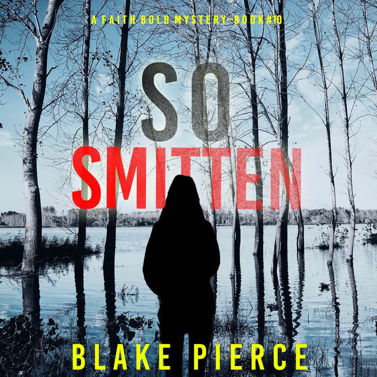 So Smitten (A Faith Bold FBI Suspense Thriller—Book Ten) | RTL+