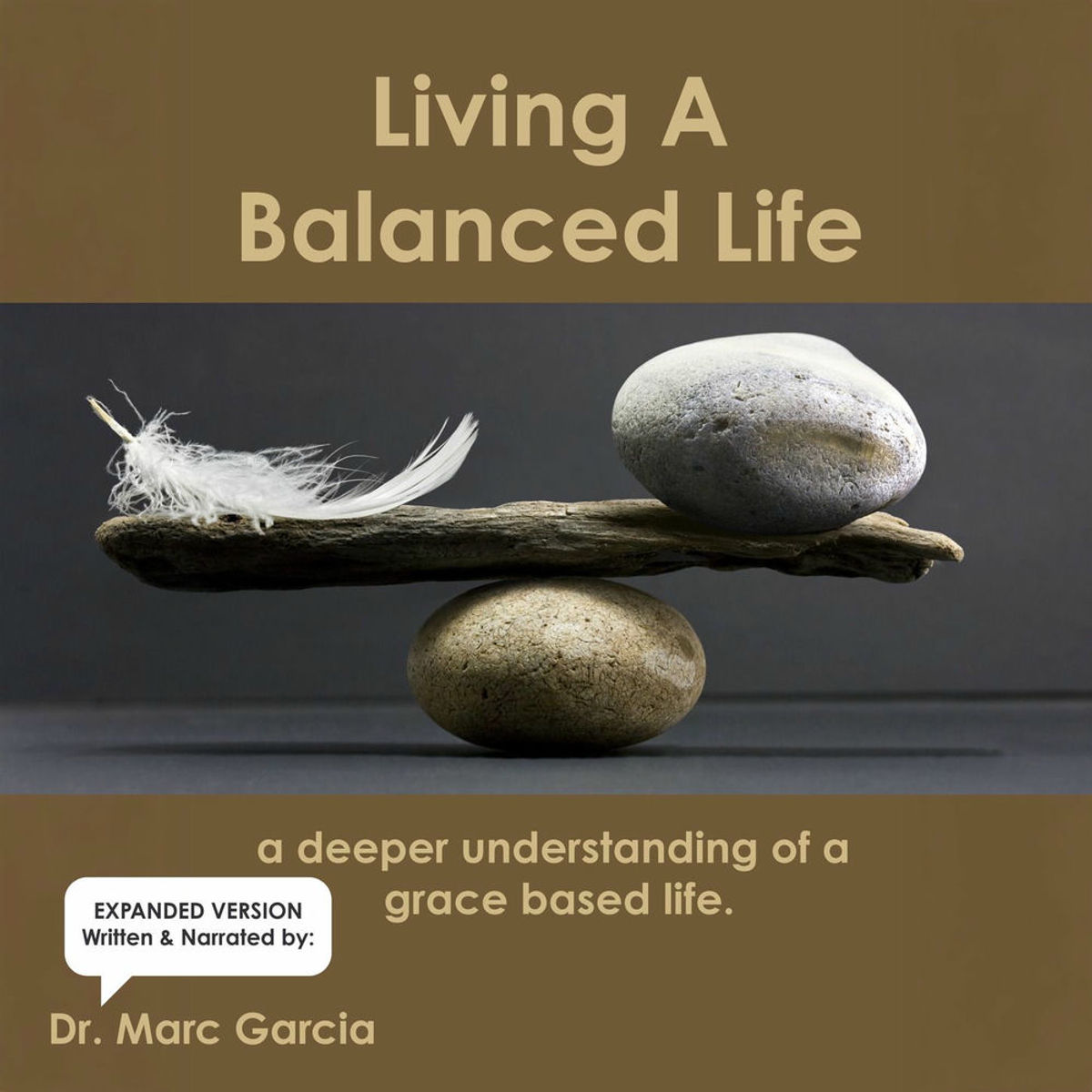 Living A Balanced Life - A Deeper Understanding of Grace-Based Living ...
