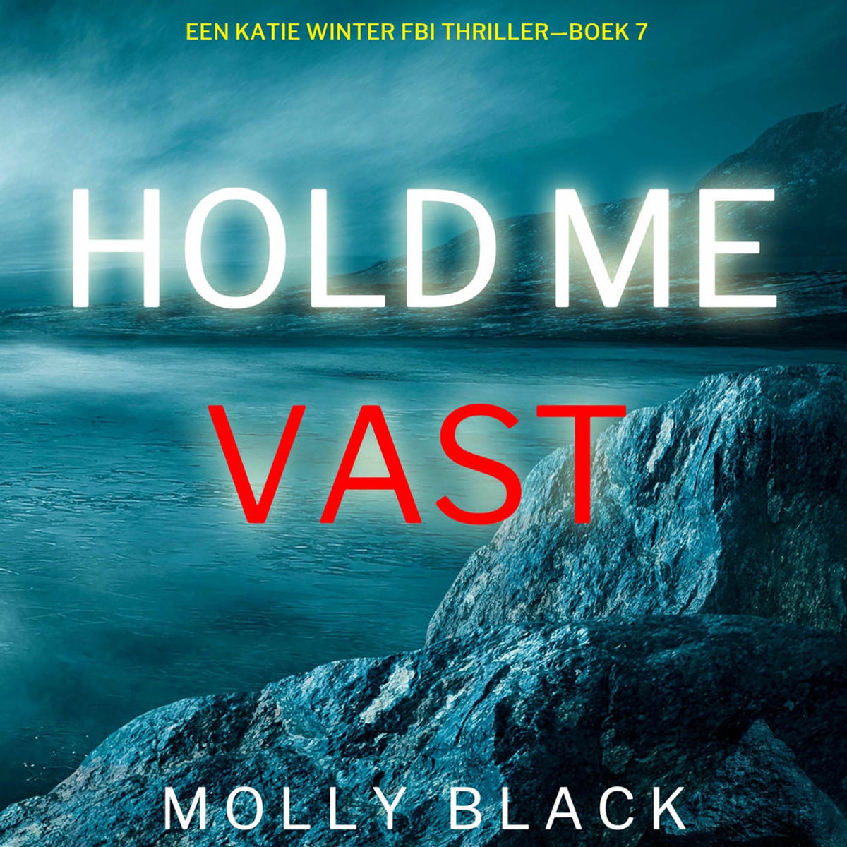Hou Me Vast (Een Katie Winter FBI Thriller—Boek 7) | RTL+