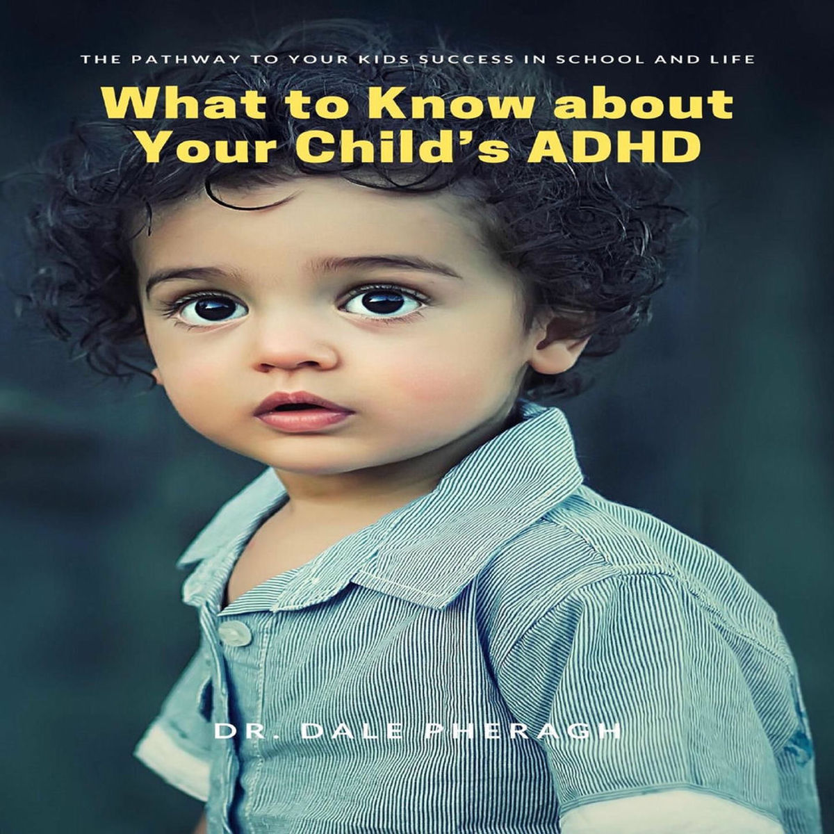 What to Know about Your Child's ADHD - The Pathway to Your kids Success ...