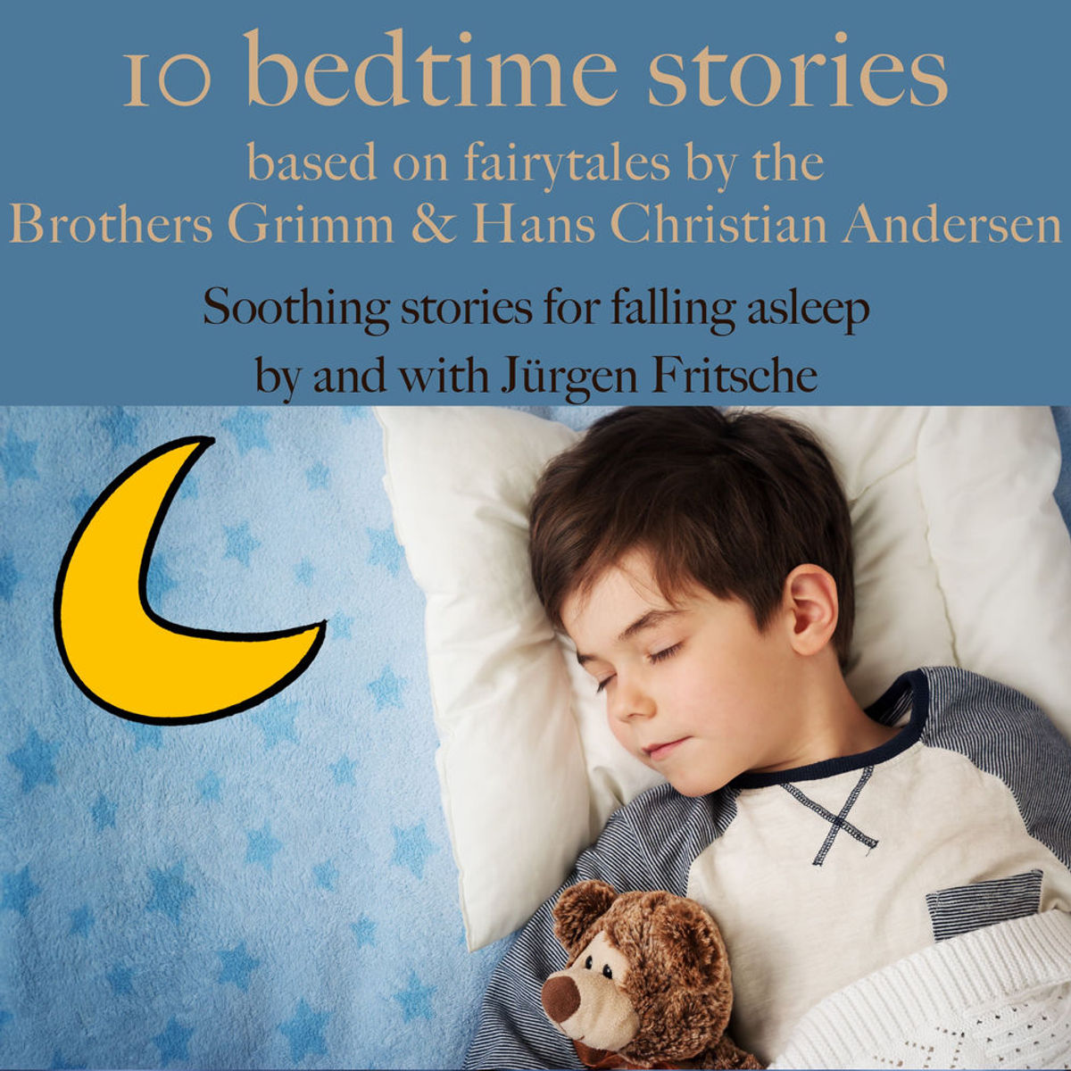 Ten Bedtime Stories Based On Fairytales By The Brothers Grimm And