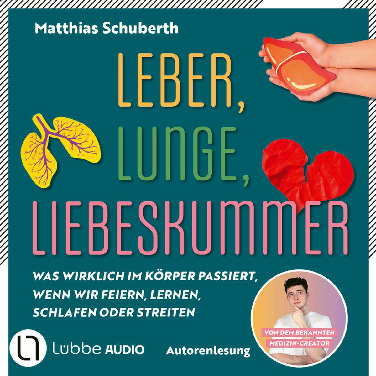 Leber, Lunge, Liebeskummer - Was wirklich im Körper passiert, wenn wir ... Leber, Lunge, Liebeskummer - Was wirklich im Körper passiert, wenn wir ...
