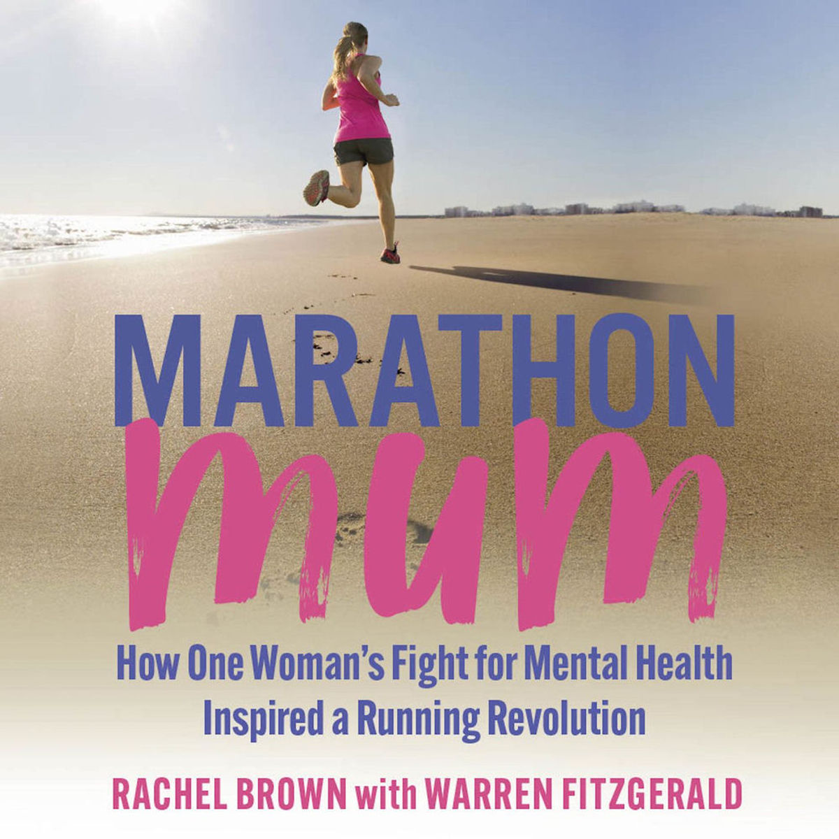 Marathon Mum - How one woman's fight for mental health inspired a ...