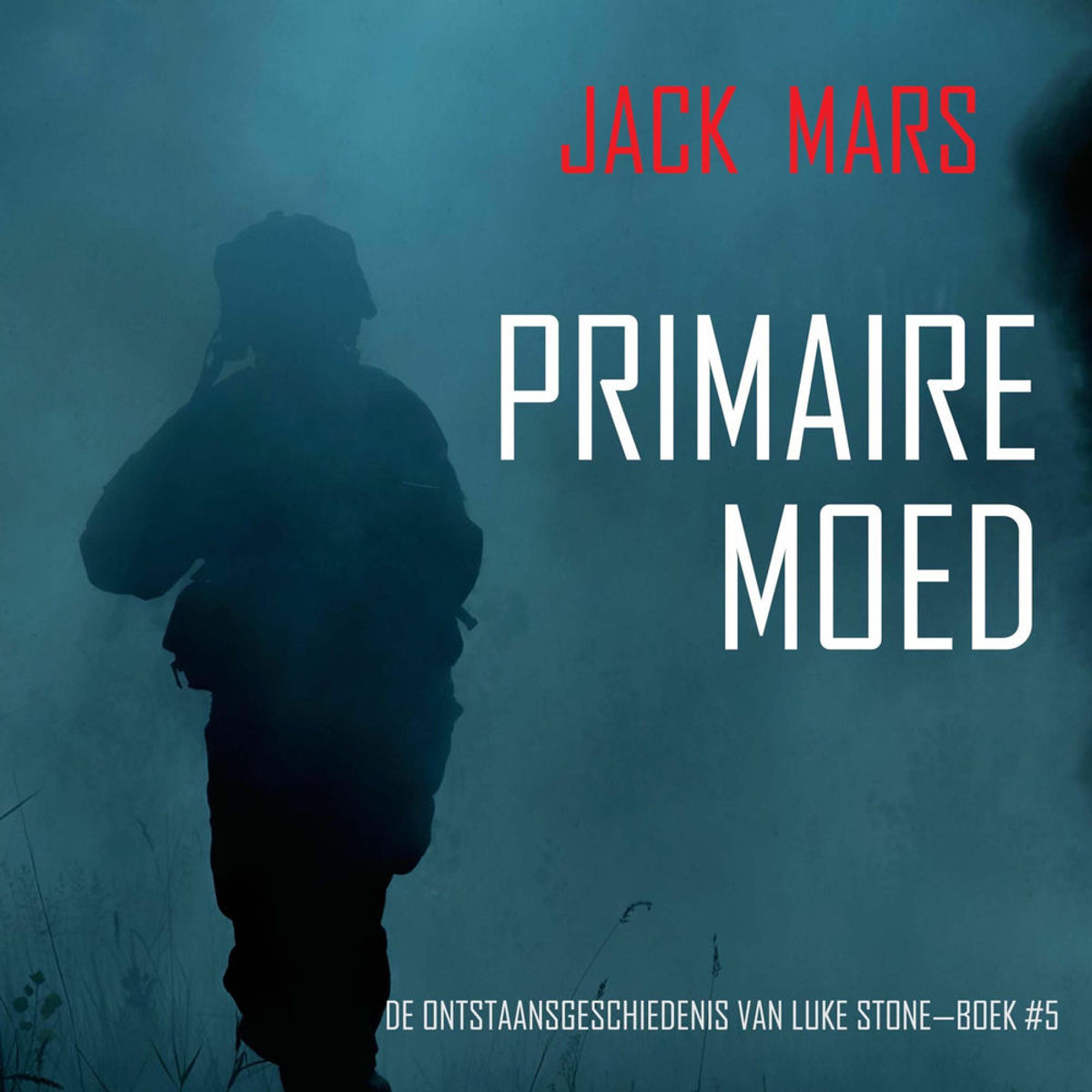 Primaire Moed: De Ontstaansgeschiedenis van Luke Stone—Boek #5 (een ...