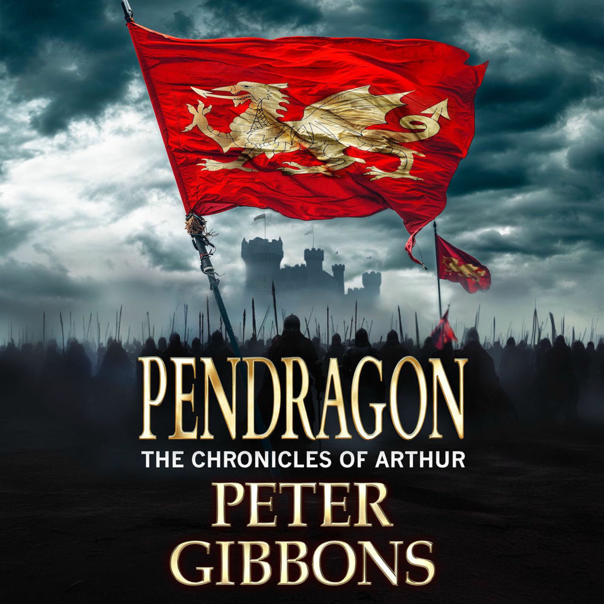 Pendragon - A BRAND NEW instalment in an action-packed Historical Adventure series from Peter ...