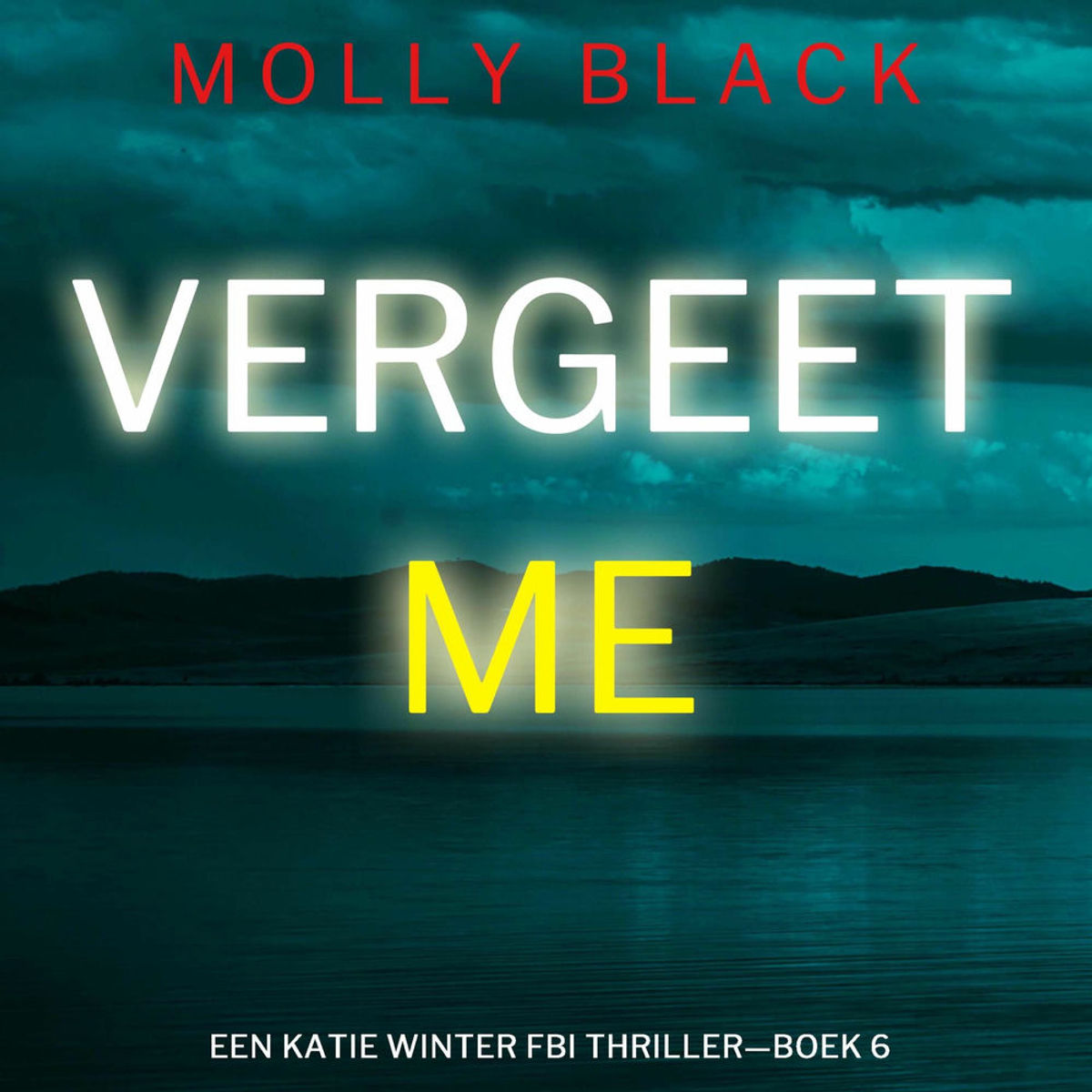 Vergeet Me (Een Katie Winter FBI Thriller—Boek 6) | RTL+