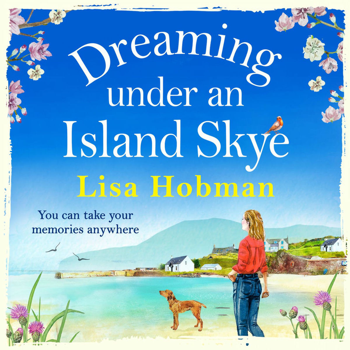 Dreaming Under An Island Skye - The perfect feel-good, romantic read ...