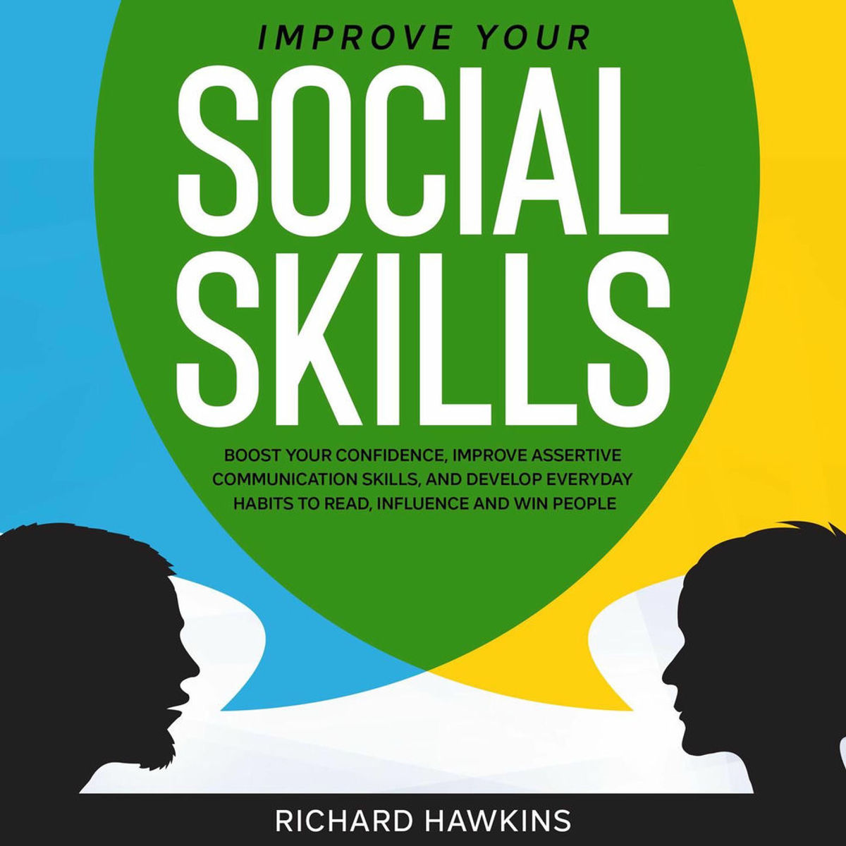 Improve Your Social Skills - Boost Your Confidence, Improve Assertive ...