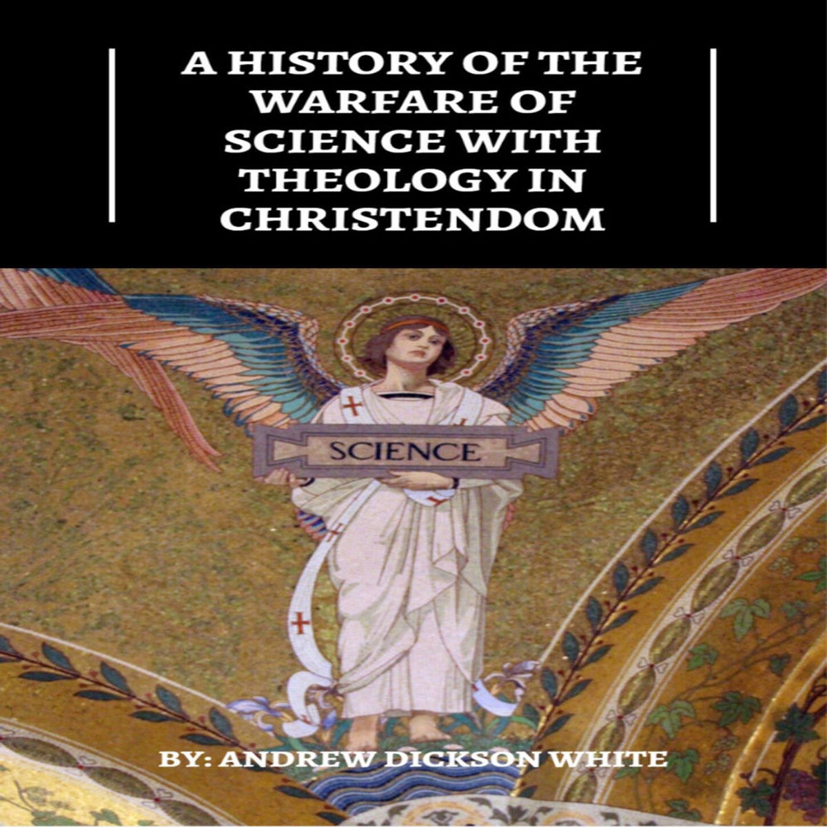 A History of the Warfare of Science with Theology in Christendom | RTL+