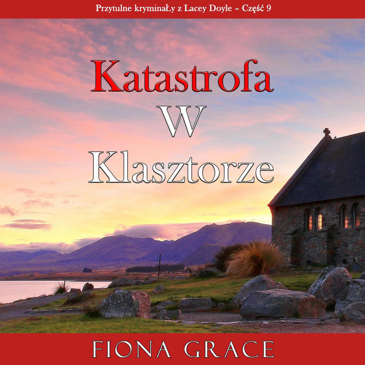 Katastrofa w klasztorze (Przytulne kryminały z Lacey Doyle – Część 9 ...