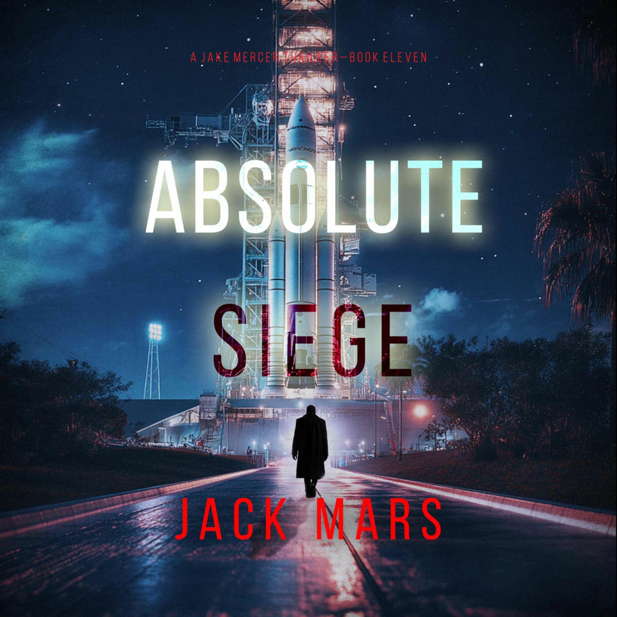 Absolute Siege (A Jake Mercer Political Thriller—Book Eleven) | RTL+