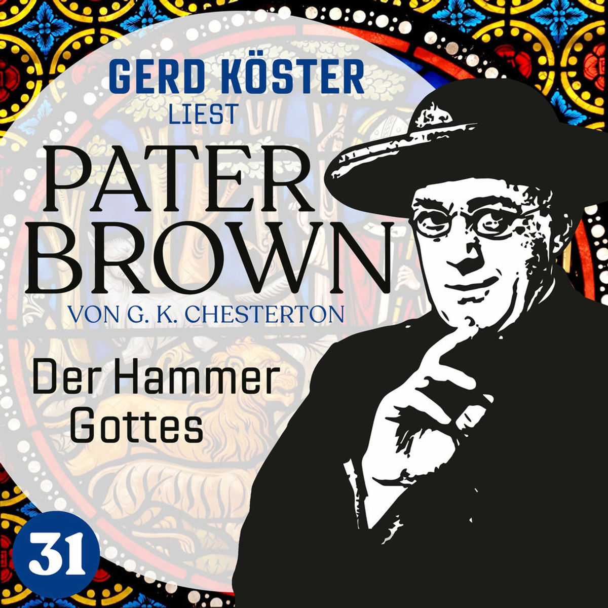 Der Hammer Gottes - Gerd Köster liest Pater Brown, Band 31 | RTL+
