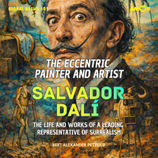 The Eccentric Painter and Artist Salvador Dalí - The Life and Works of ...