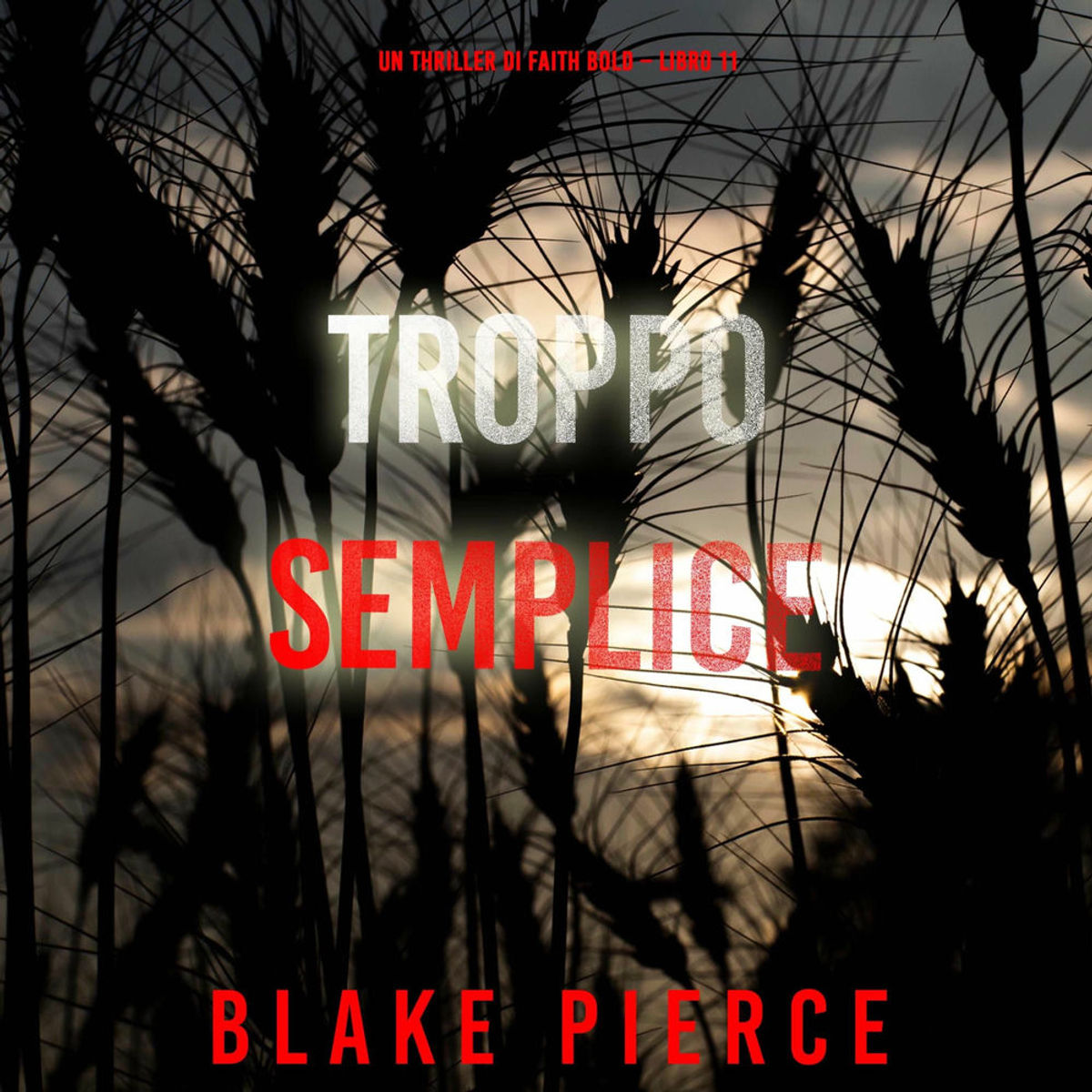 Troppo Semplice (Un Thriller di Faith Bold – Libro 11) | RTL+