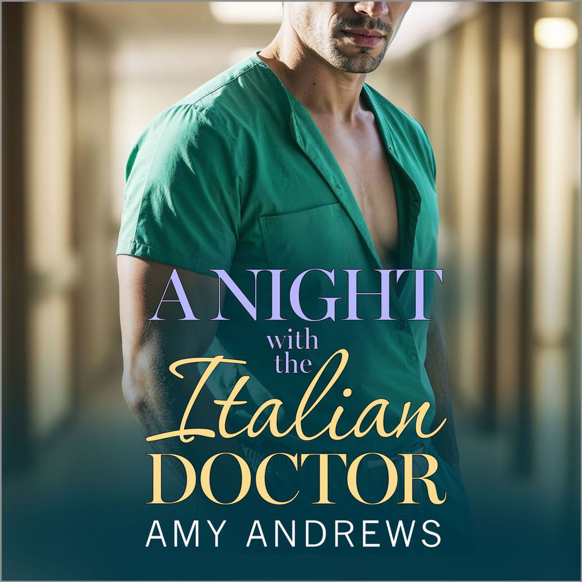 A Night with the Italian Doctor - A doctor/nurse medical romance for ...