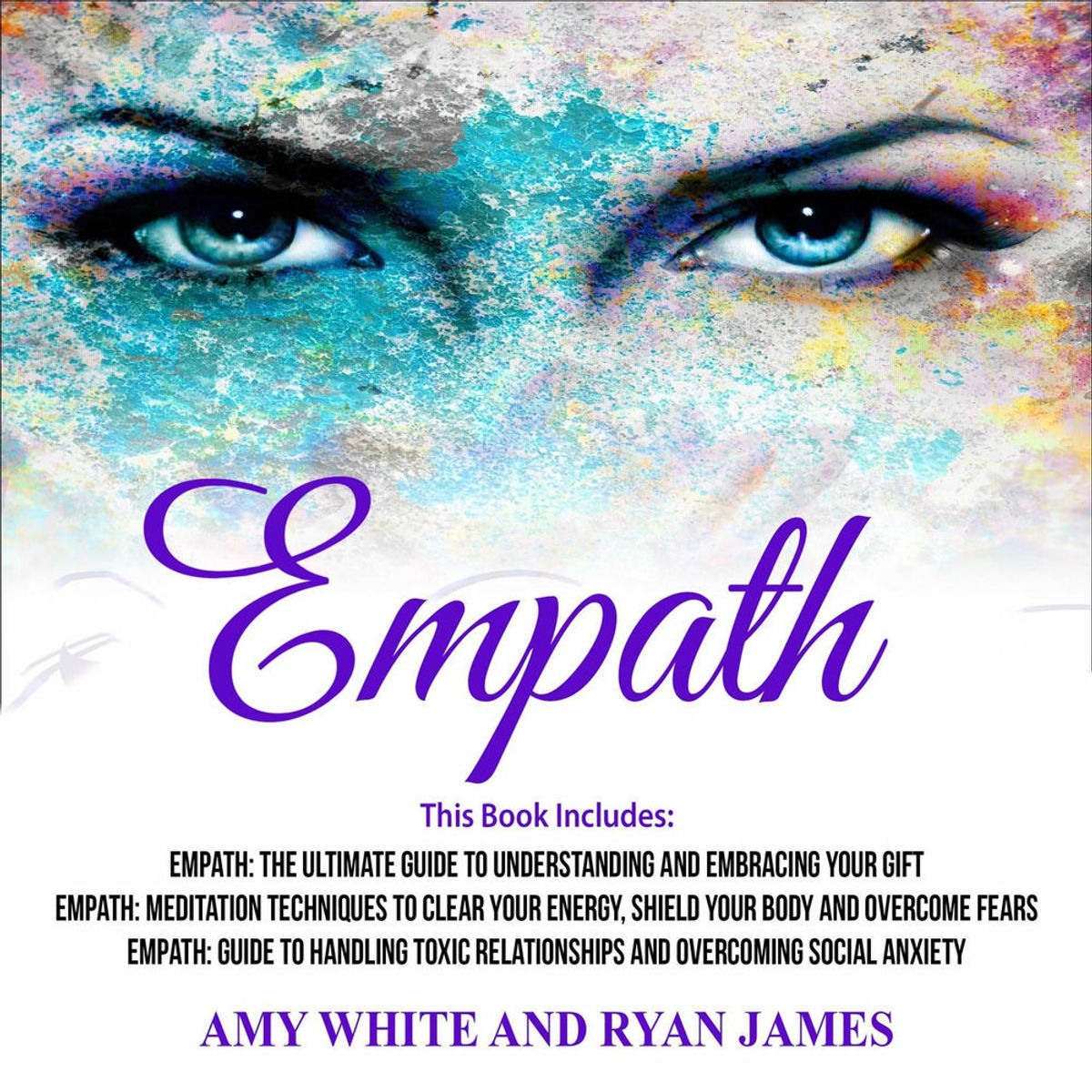 Empath - 3 Manuscripts - The Ultimate Guide to Understanding and Embracing Your Gift, Meditation ...