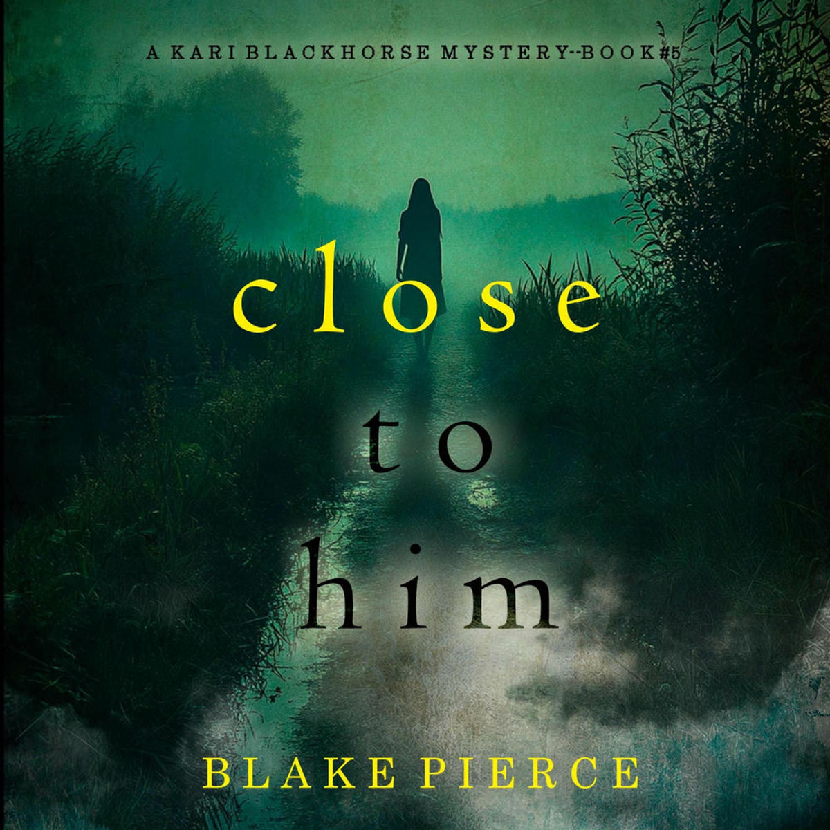 Close To Him (A Kari Blackhorse Suspense Thriller—Book Five) | RTL+