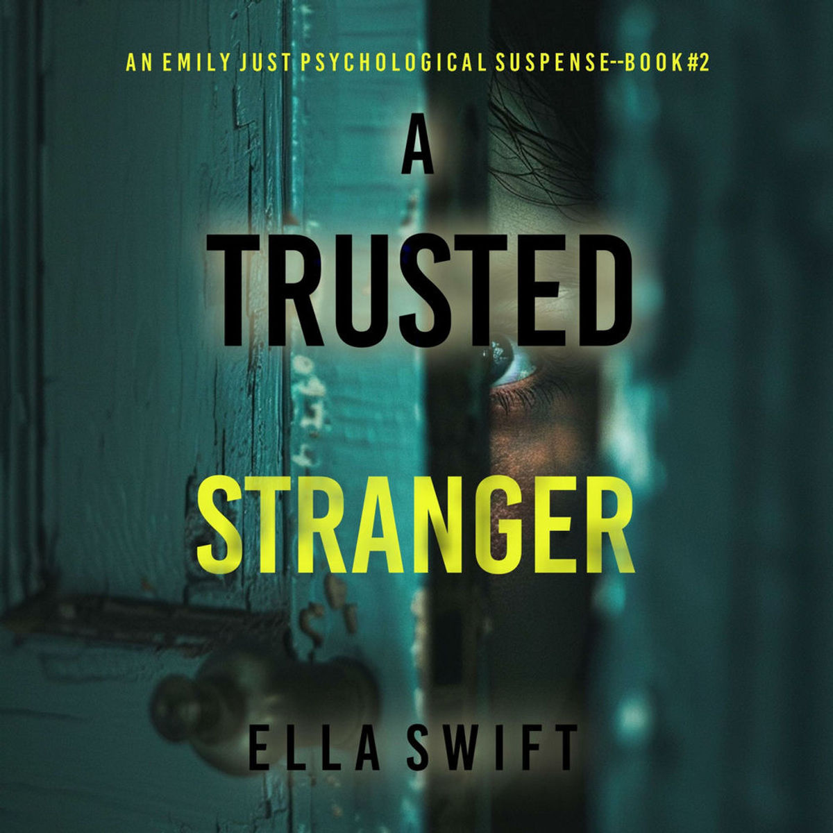 A Trusted Stranger (An Emily Just Psychological Thriller—Book Two) A ...