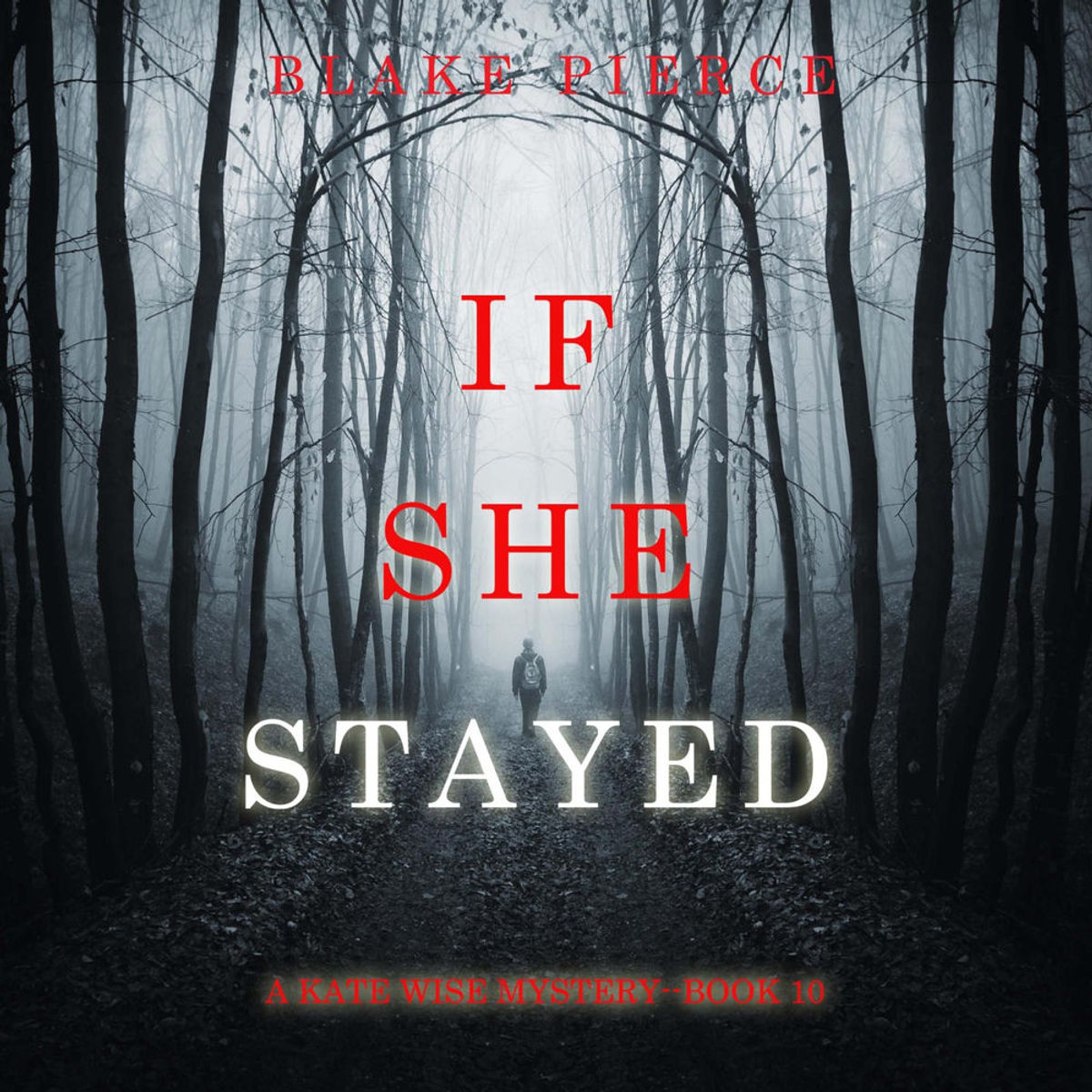 If She Stayed (A Kate Wise Mystery—Book 10) | RTL+