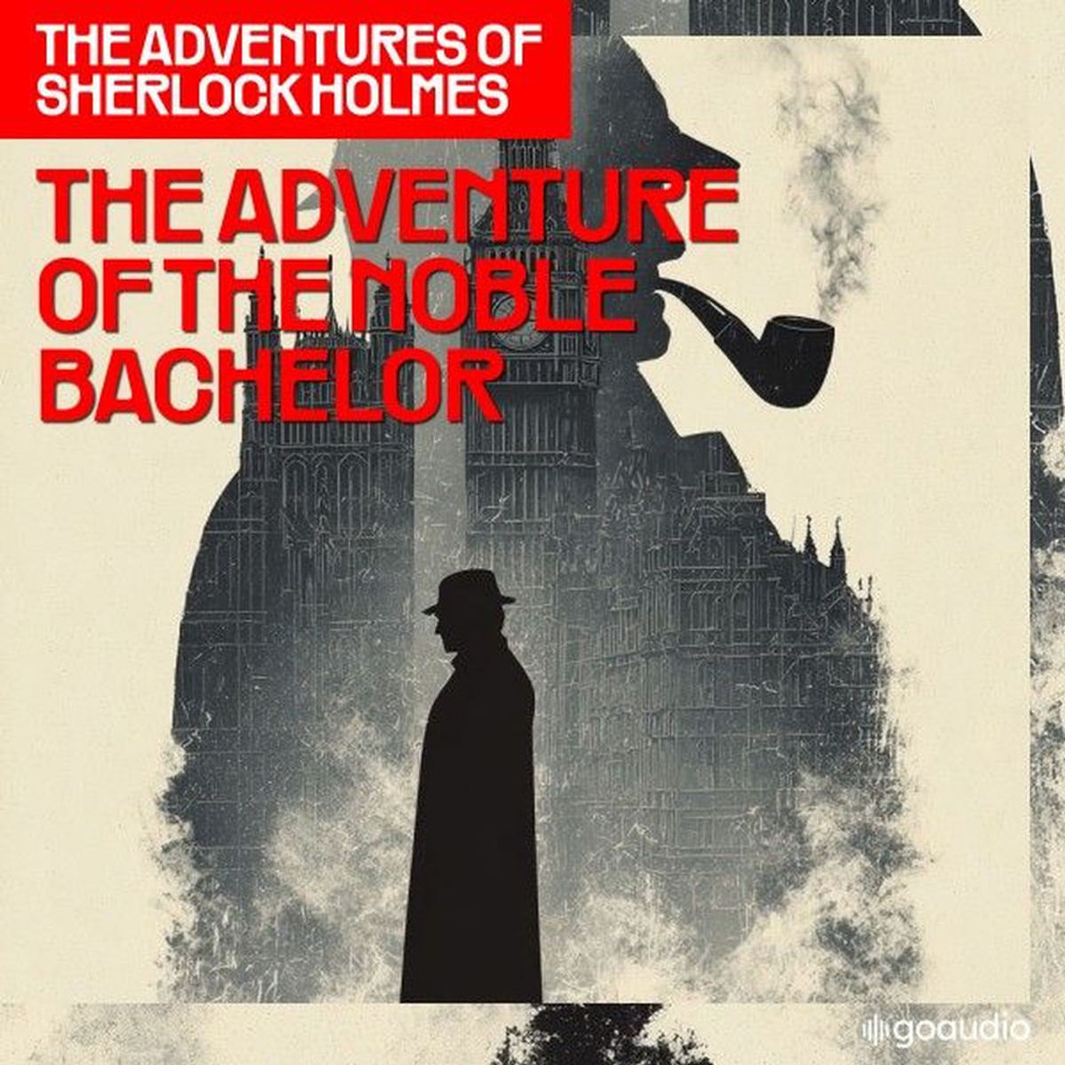 The Adventure of the Noble Bachelor (The Adventures of Sherlock Holmes ...
