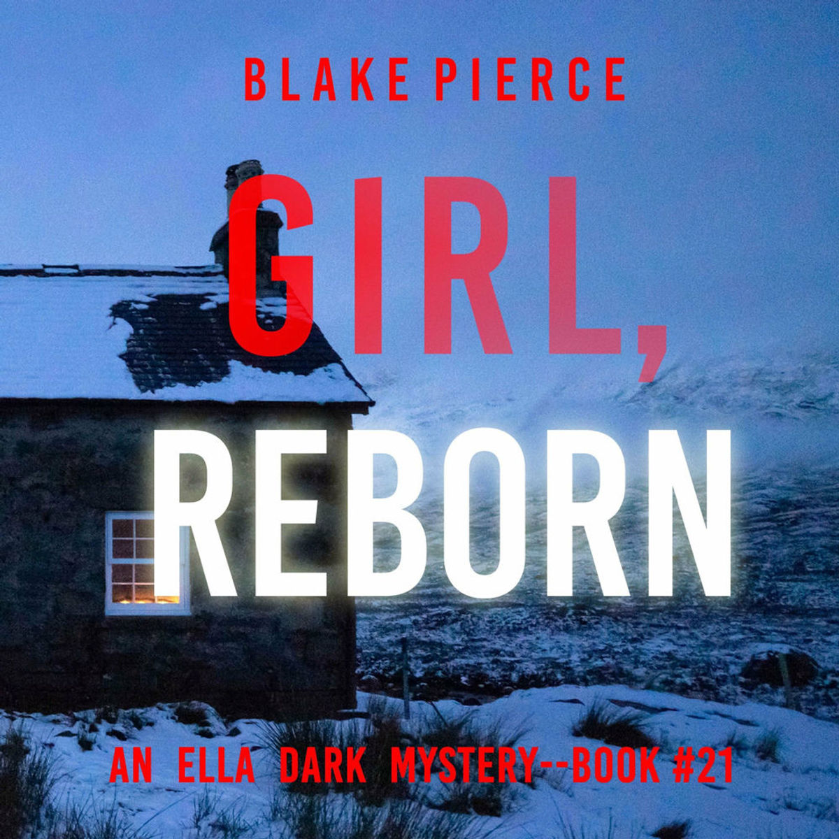 Girl Reborn An Ella Dark Fbi Suspense Thriller—book 21 Rtl