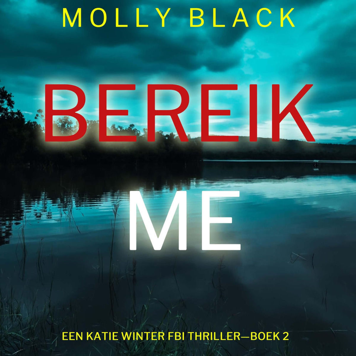Bereik Me (Een Katie Winter FBI Thriller—Boek 2) | RTL+