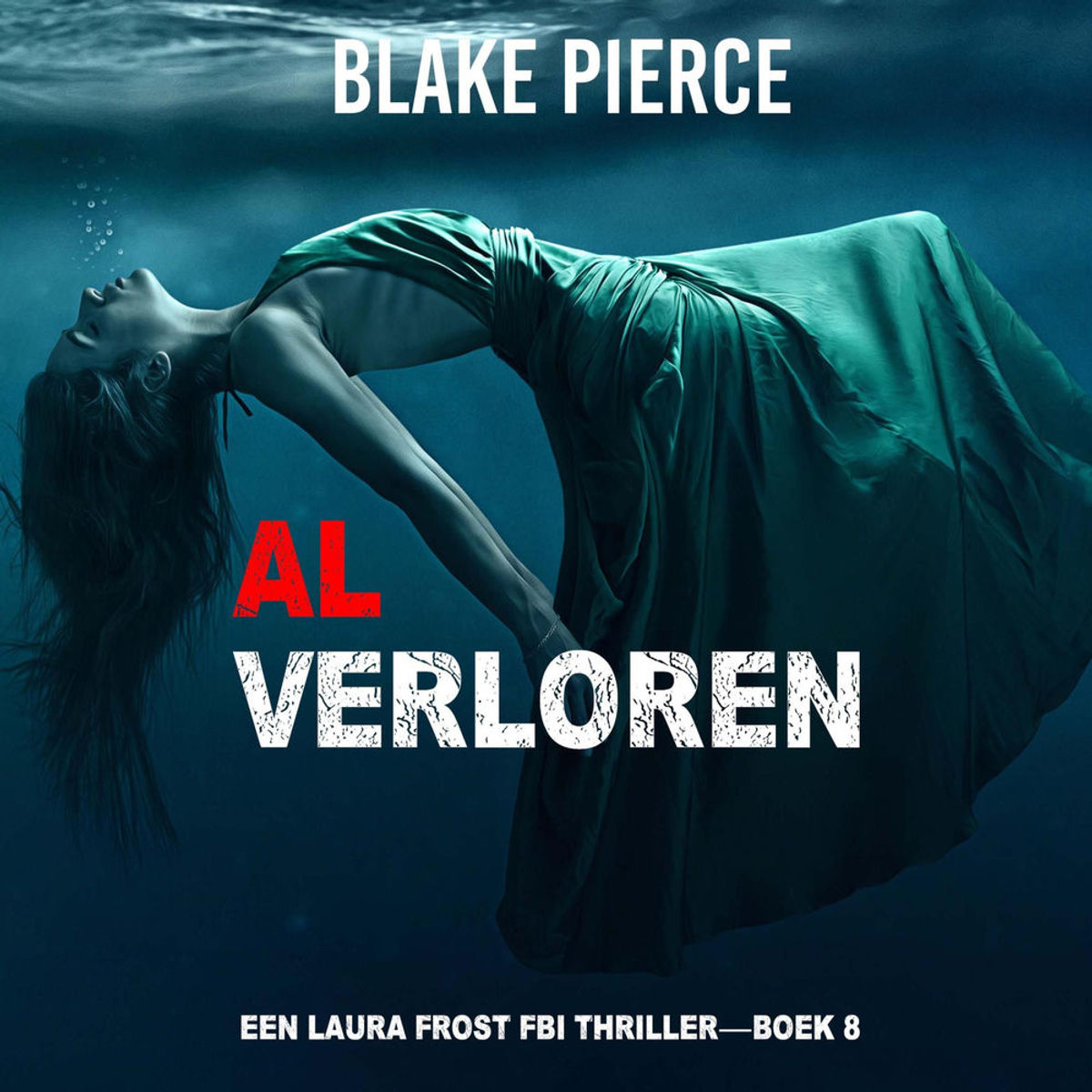 Al Verloren (Een Laura Frost FBI Thriller—Boek 8) | RTL+