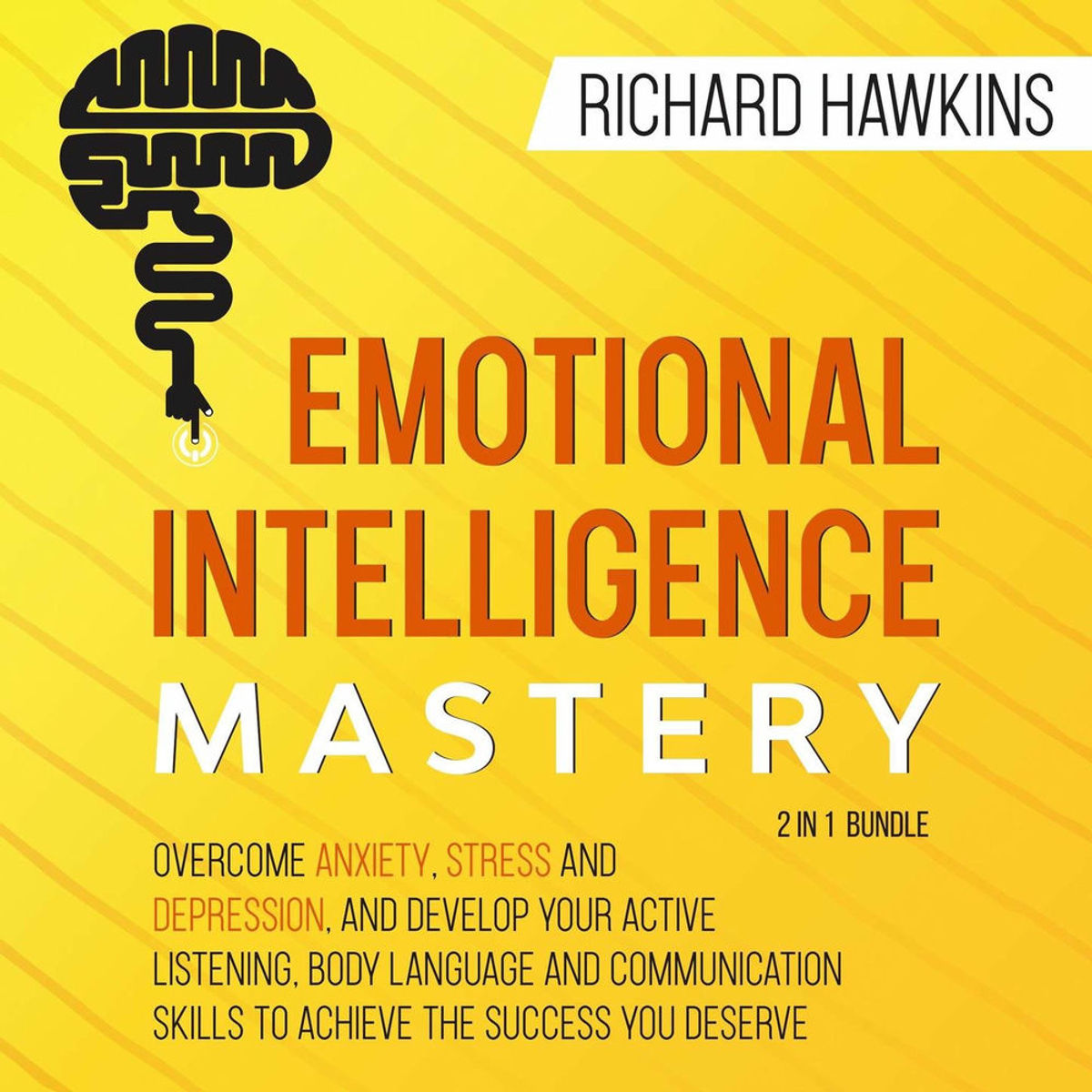 Emotional Intelligence Mastery - 2 in 1 Bundle - Overcome Anxiety ...