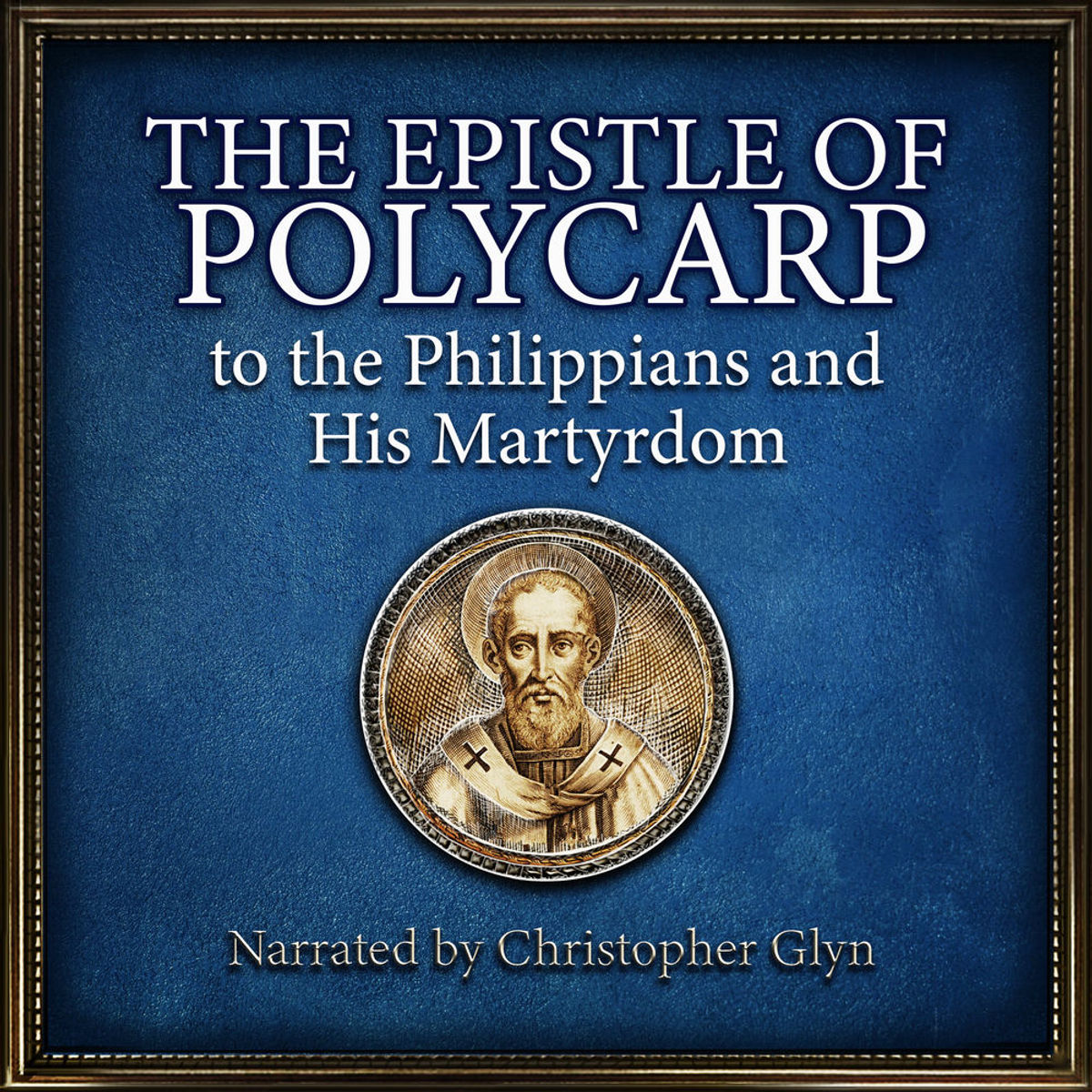 The Epistle Of Polycarp to the Philipians and his Martydom | RTL+