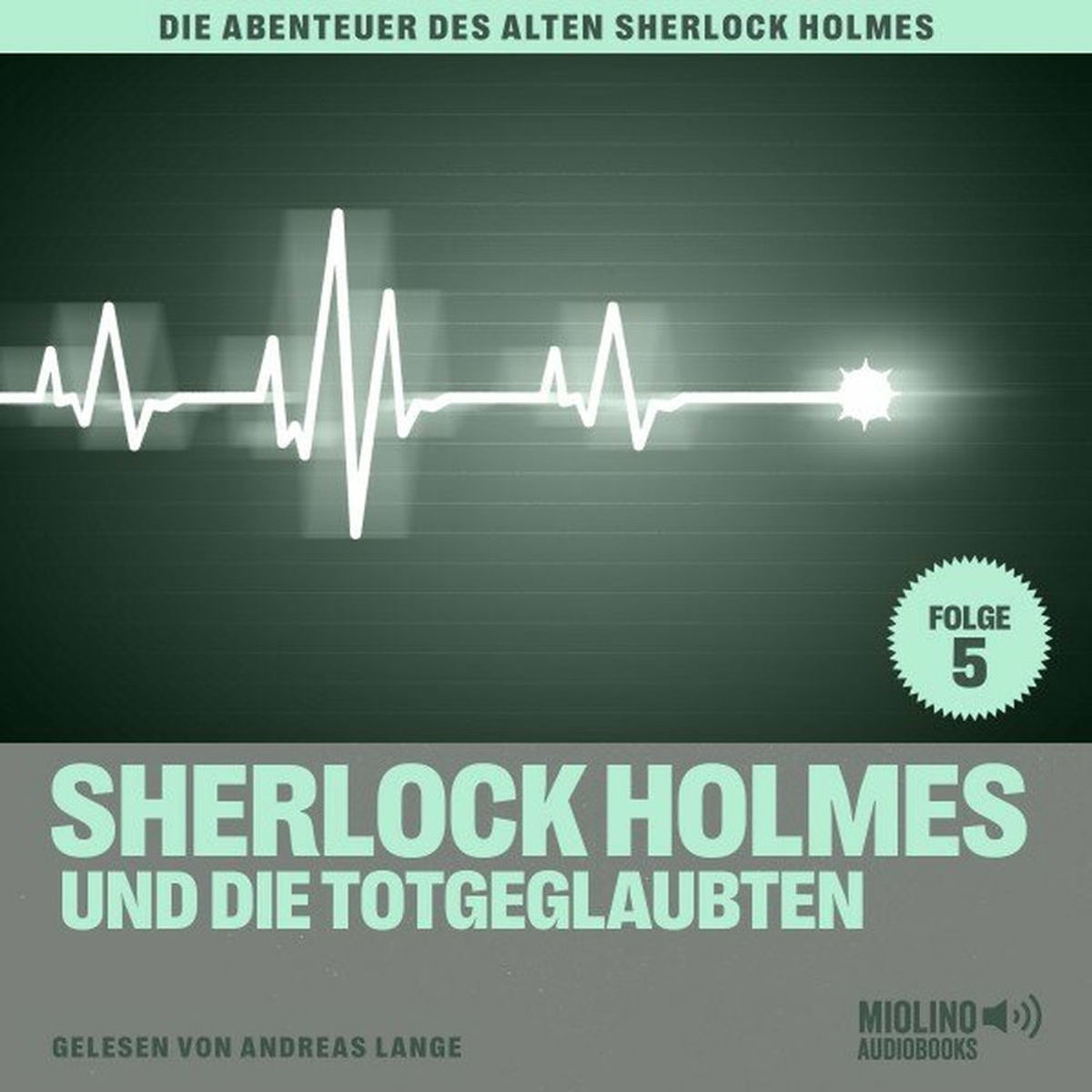 Sherlock Holmes und die Totgeglaubten (Die Abenteuer des alten Sherlock ... Sherlock Holmes und die Totgeglaubten (Die Abenteuer des alten Sherlock ...