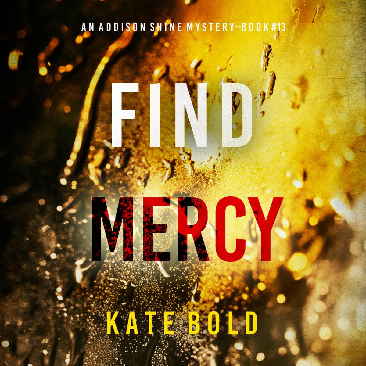 Find Mercy (An Addison Shine FBI Suspense Thriller—Book 13) | RTL+