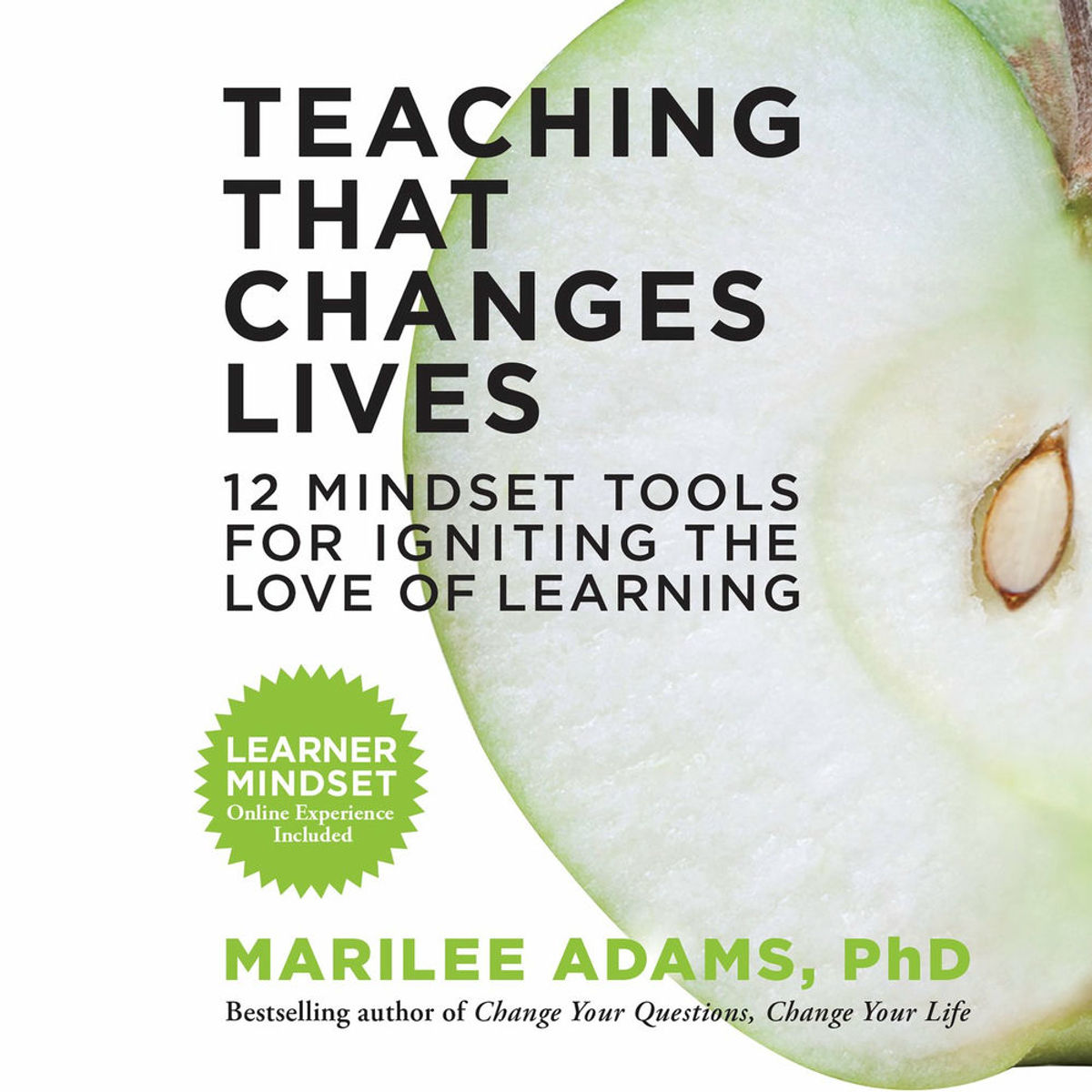 Teaching That Changes Lives - 12 Mindset Tools for Igniting the Love of ...
