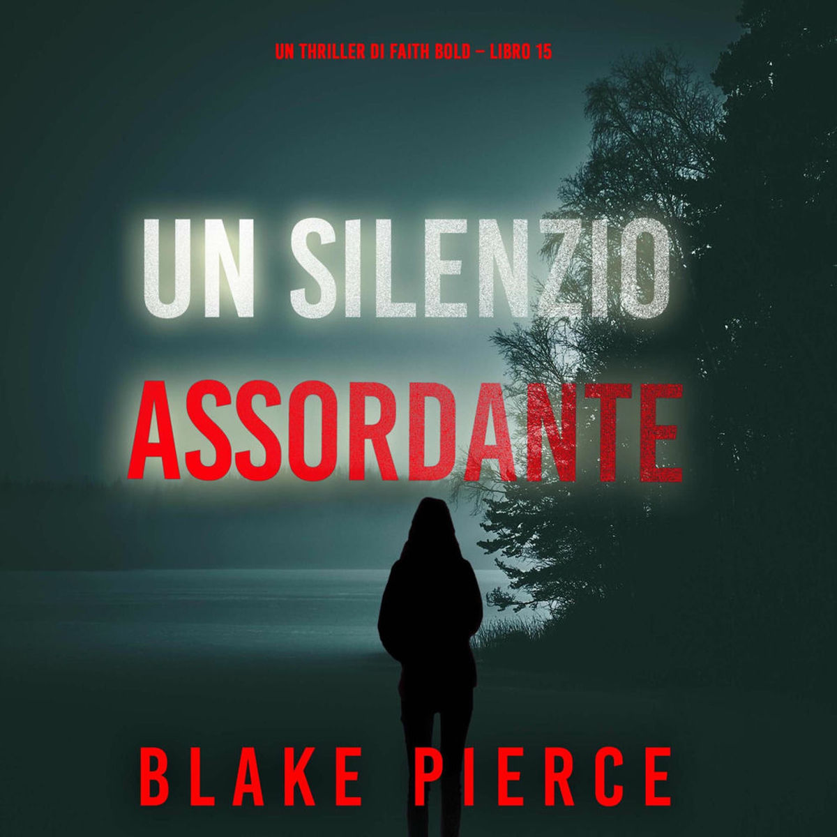 Un Silenzio Assordante (Un Thriller di Faith Bold – Libro 15) | RTL+