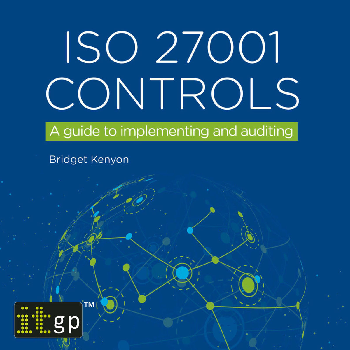 ISO 27001 Controls – A guide to implementing and auditing | RTL+