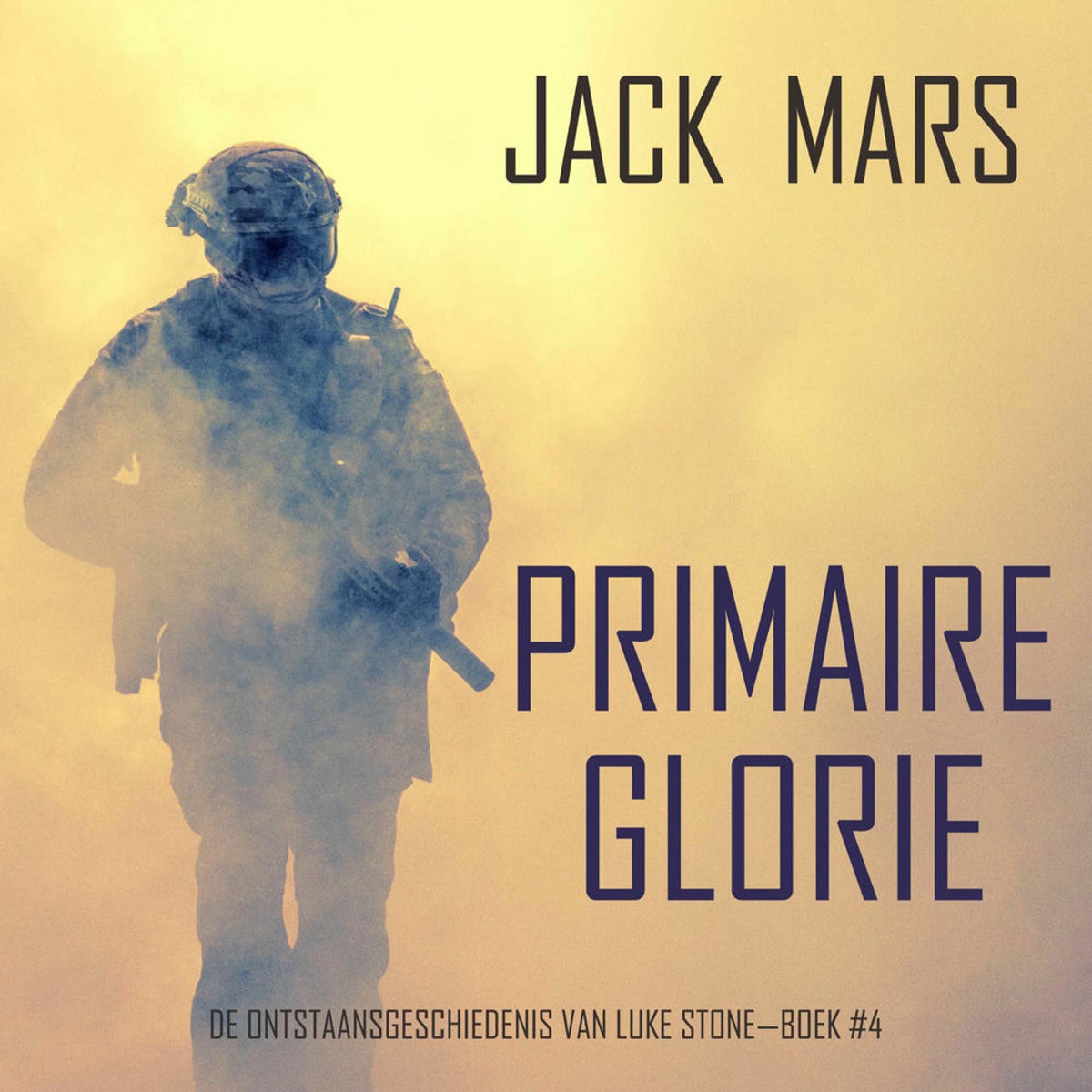 Primaire Glorie: De Ontstaansgeschiedenis van Luke Stone—Boek #4 (een ...