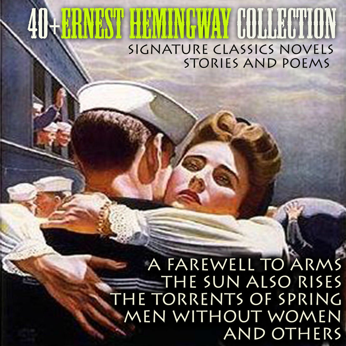 40+ Ernest Hemingway Collection. Signature Classics Novels, Stories and ...