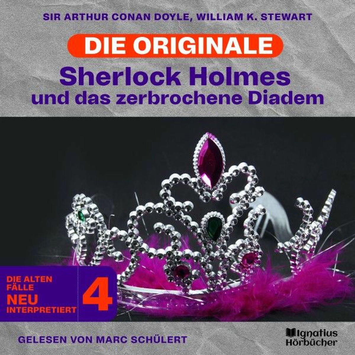 Sherlock Holmes und das zerbrochene Diadem (Die Originale: Die alten ...