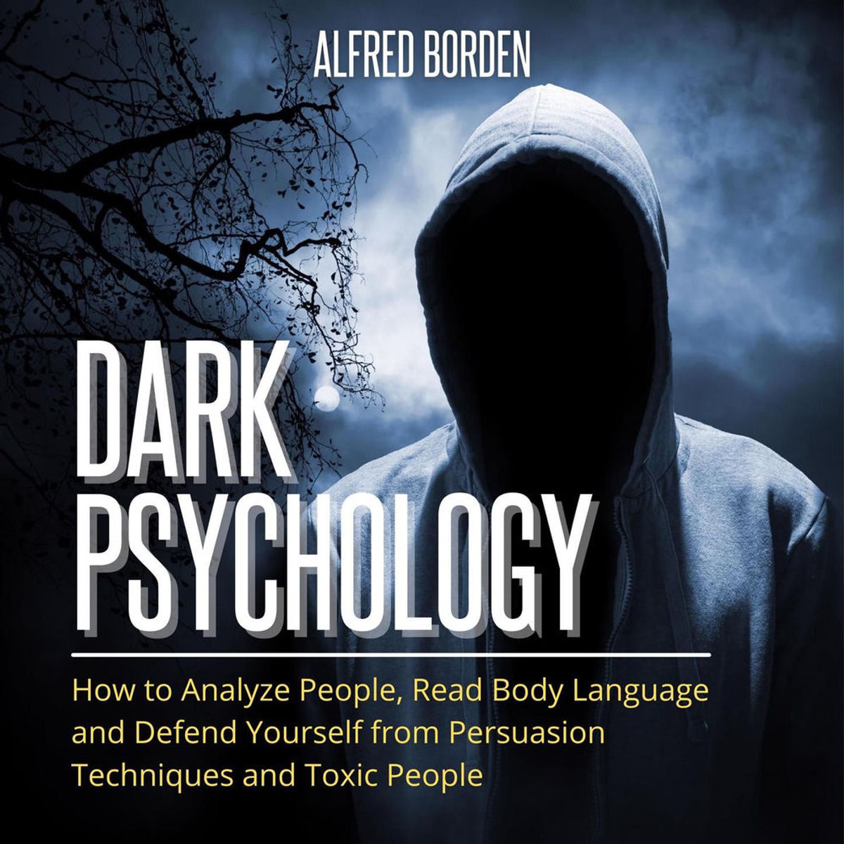 Dark Psychology - How to Analyze People, Read Body Language and Defend ...