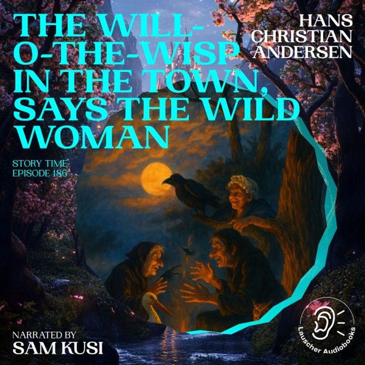 The Will-o-the-Wisp in the Town, Says the Wild Woman (Story Time ...