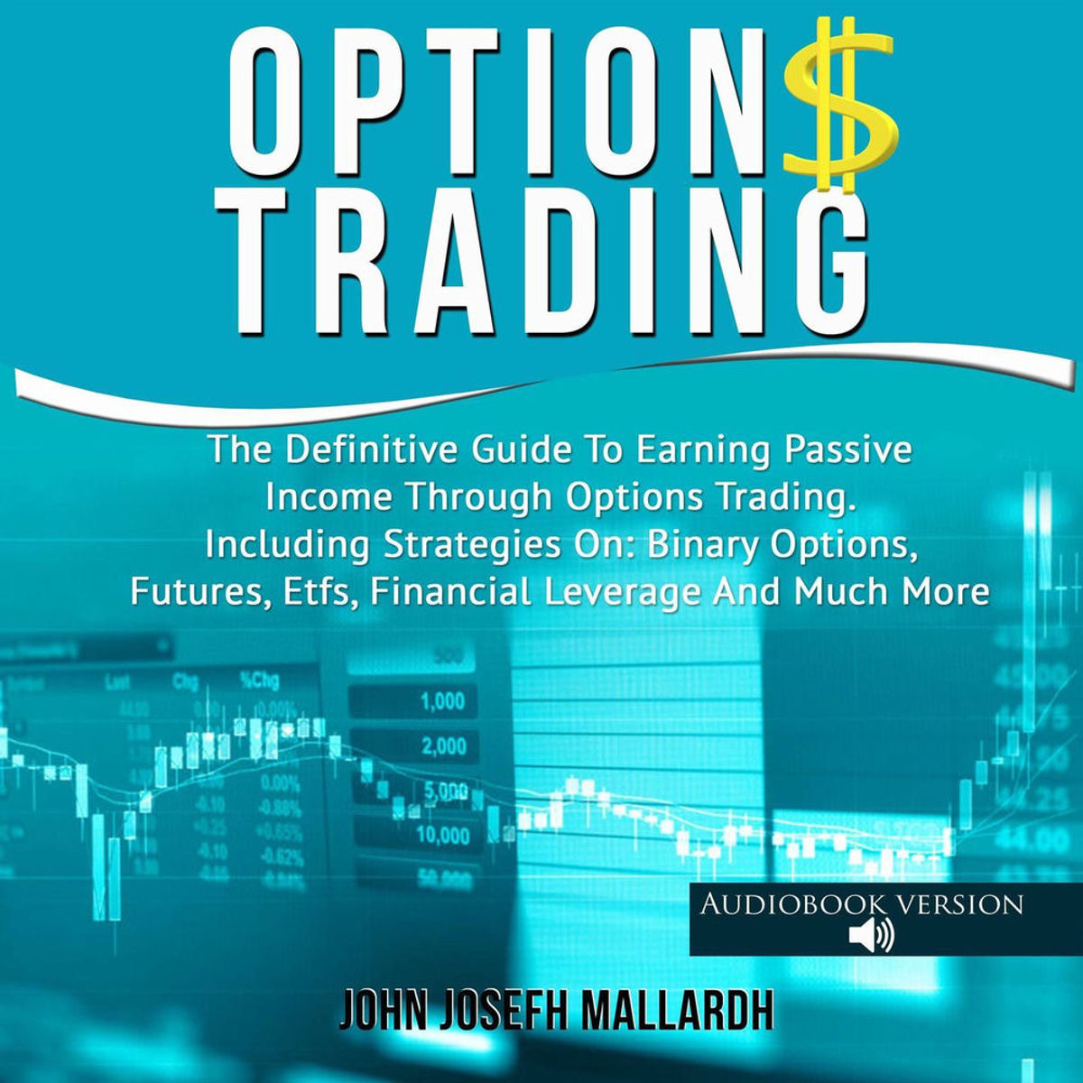 Options Trading - The Definitive Guide To Earning Passive Income Through Options Trading ...