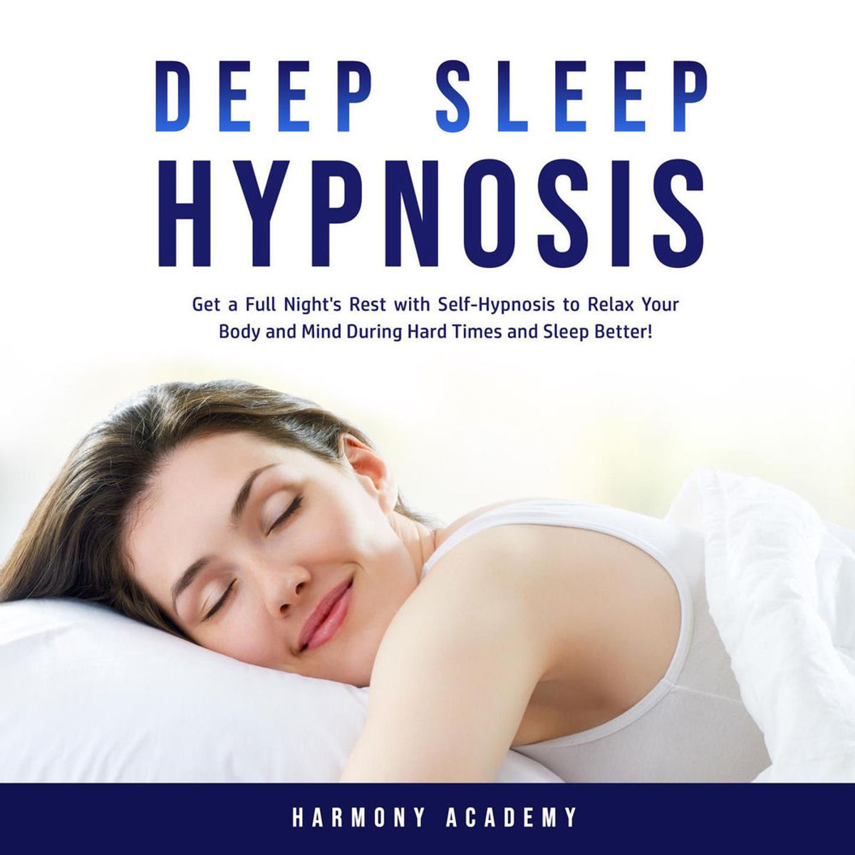 Deep Sleep Hypnosis - Get a Full Night's Rest with Self-Hypnosis to ...