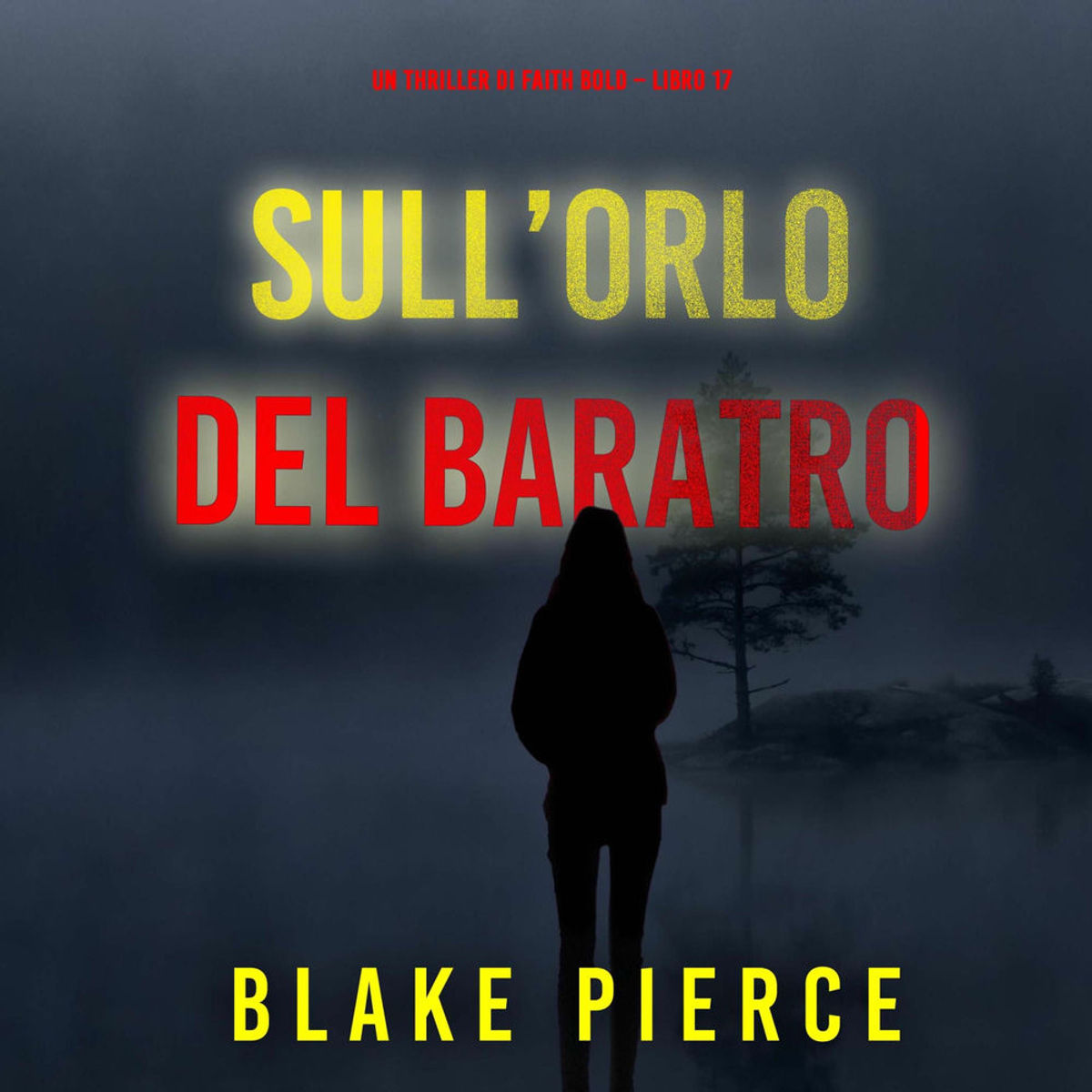 Sull'Orlo Del Baratro (Un Thriller di Faith Bold – Libro 17) | RTL+