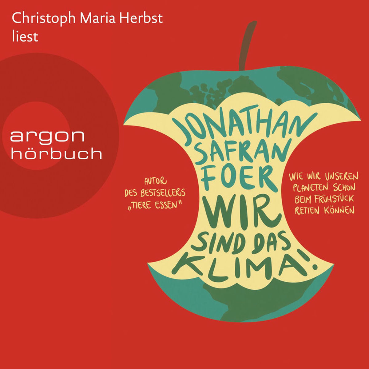 Wir sind das Klima! - Wie wir unseren Planeten schon beim Frühstück ... Wir sind das Klima! - Wie wir unseren Planeten schon beim Frühstück ...