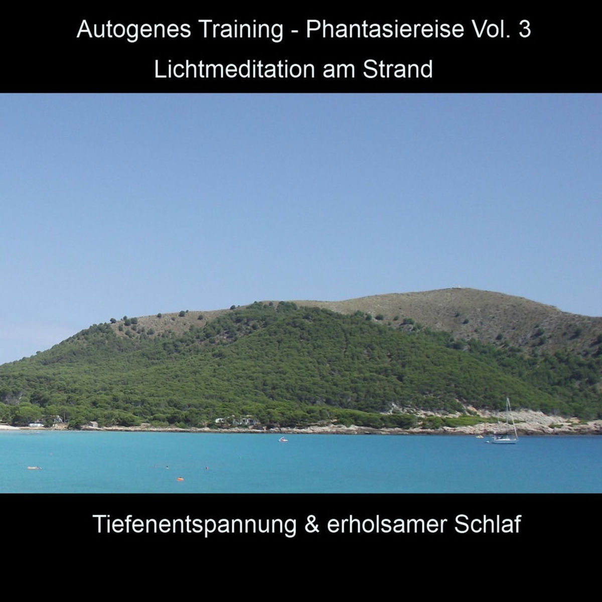 Autogenes Training - Phantasiereise - Lichtmeditation am Strand, Vol. 3 ...