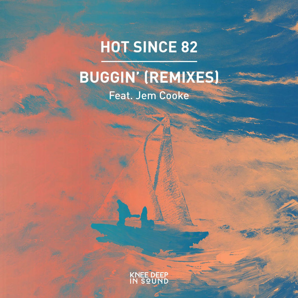 Buggin' (Remixes) - Hot Since 82 und Jem Cooke (Single) | RTL+